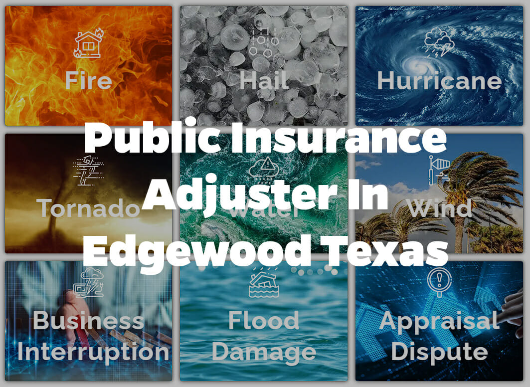 Public Insurance Adjuster In Edgewood Texas